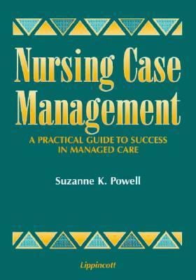 Pre-Owned Nursing Case Management: A Practical Guide to Success in ...