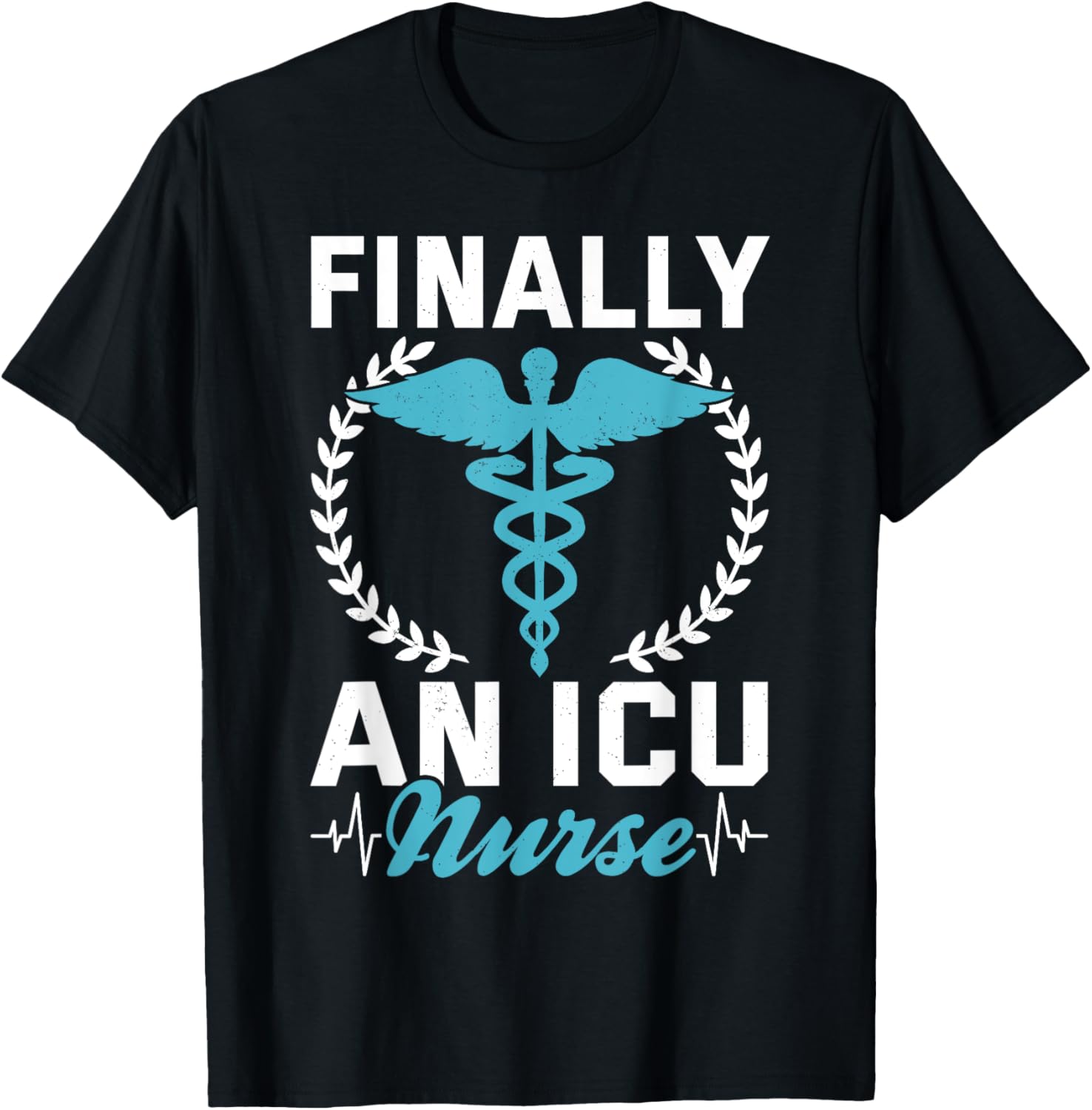 Nursing Finally An ICU Intensive Care Unit Nurse T-Shirt - Walmart.com