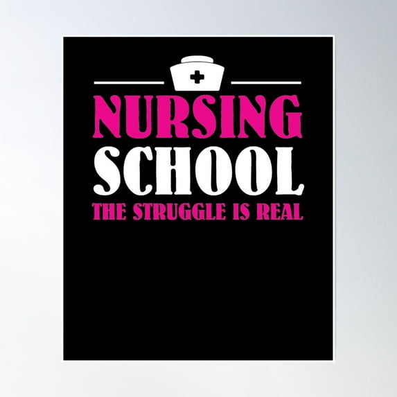 Nursing School The Struggle Is Real Poster Wall Art, Modern Wall Decor ...