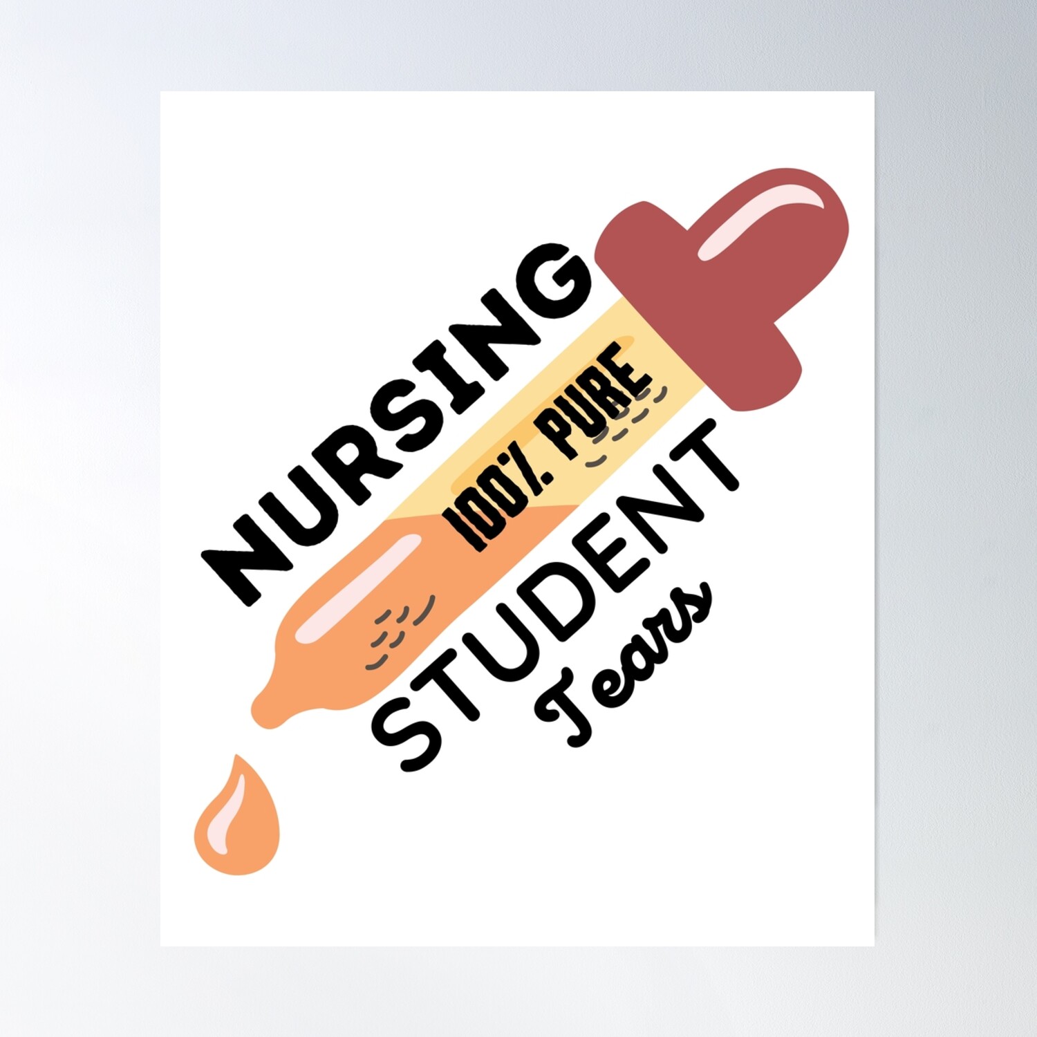 Nursing Student Tears | Funny Nursing Poster Wall Art, Modern Wall ...