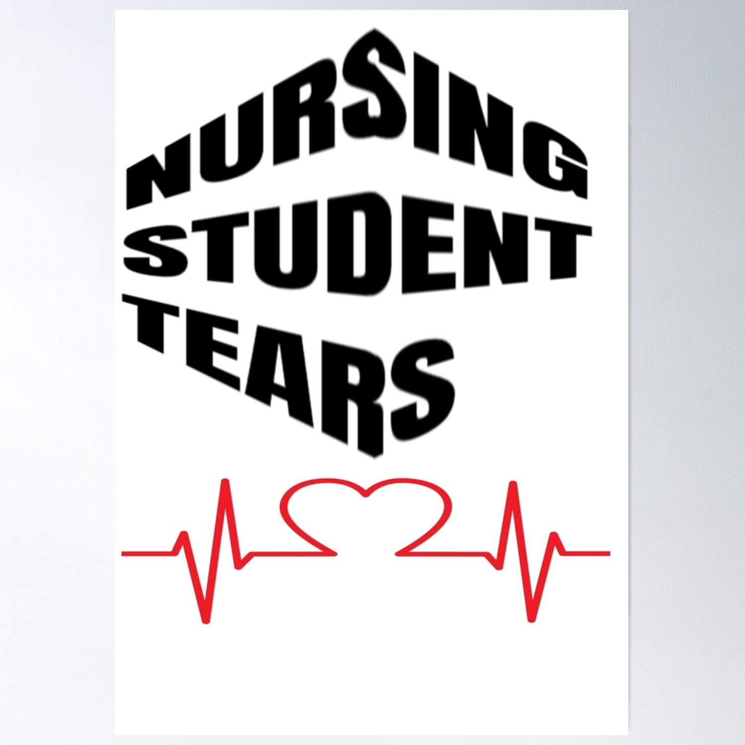 Nursing Student Tears Poster Wall Art, Modern Wall Decor, 16x24 ...