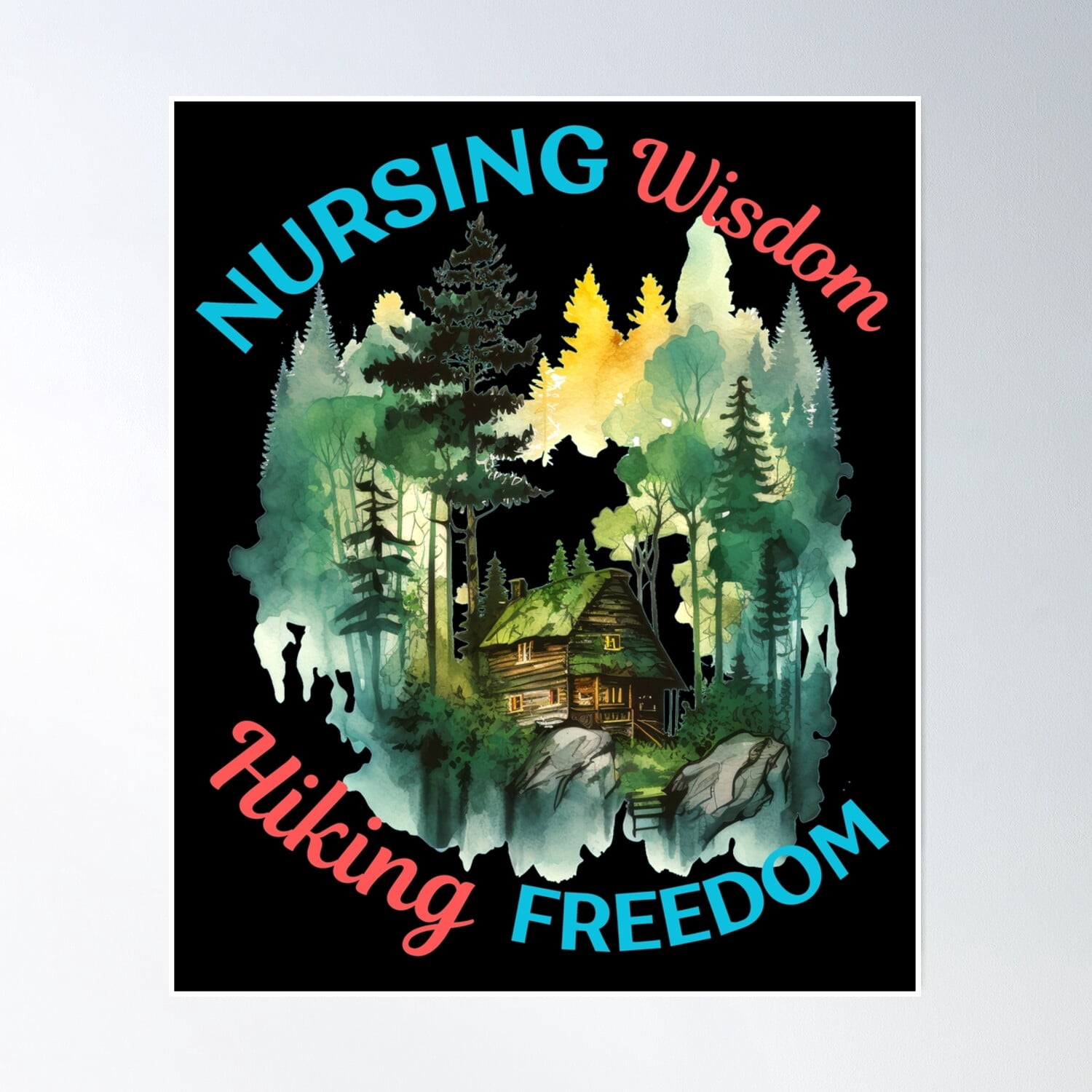 Nursing Wisdom, Hiking Freedom. Hiking And Walking Poster Wall Art ...