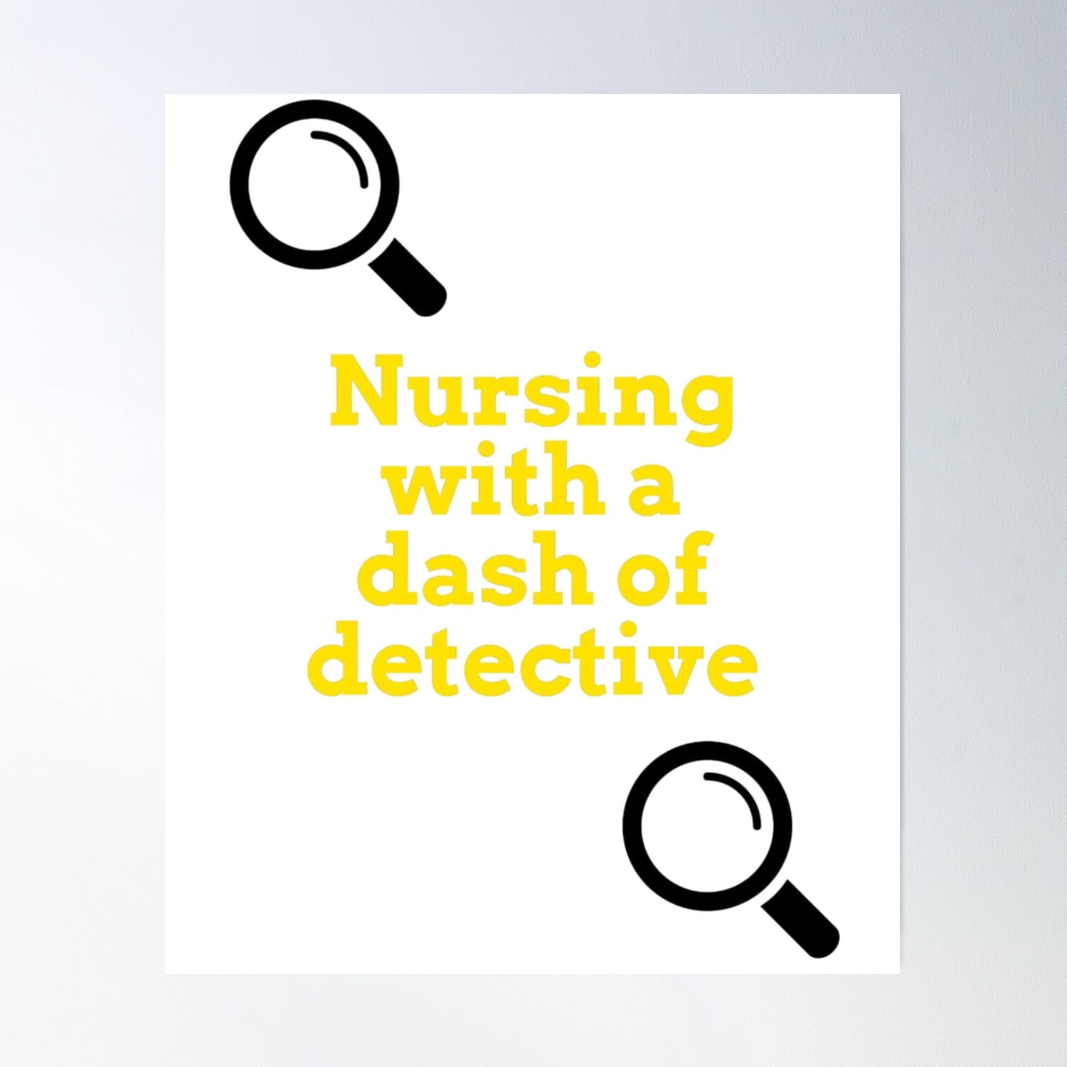 Nursing With A Dash Of Detective | Funny Forensic Nurse Poster Wall Art ...