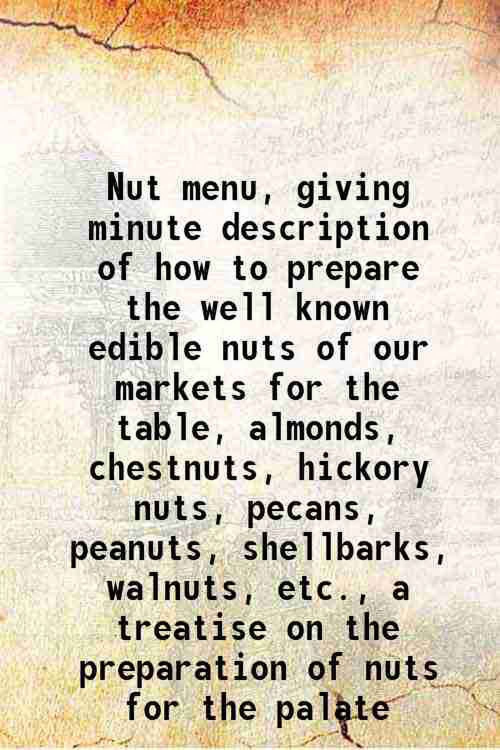 Nut menu, giving minute description of how to prepare the well known ...