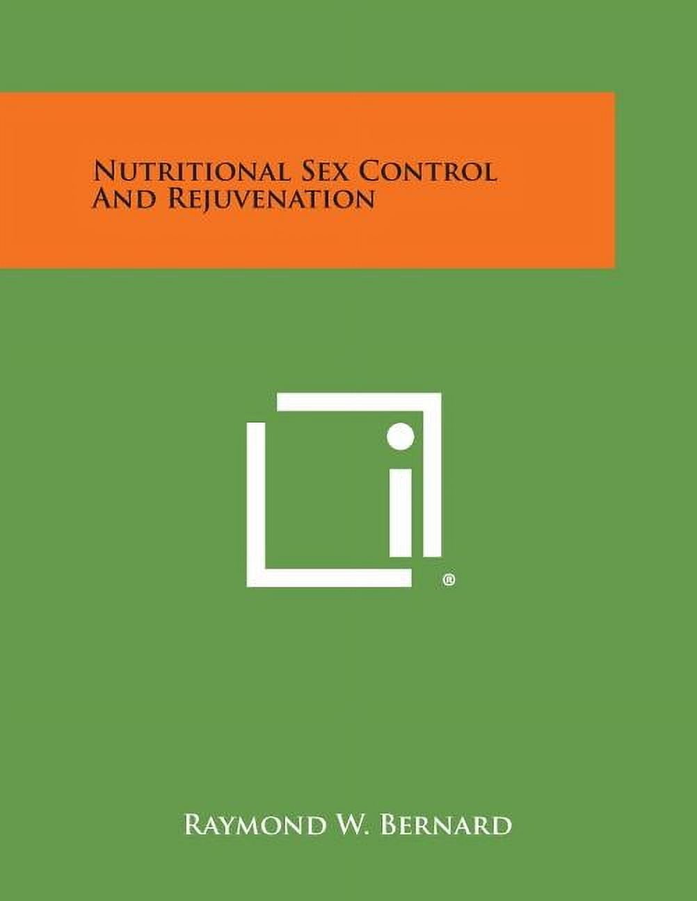 Nutritional Sex Control And Rejuvenation