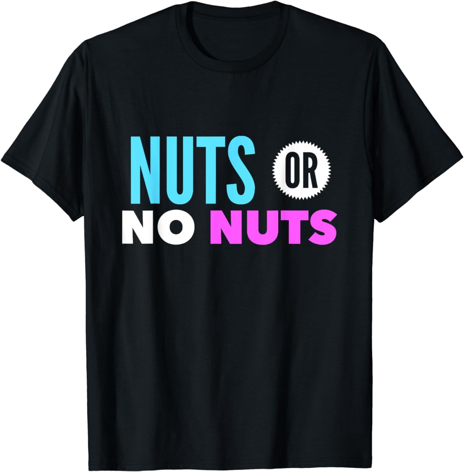 Nuts No Nuts Funny Gender Reveal Shirt Gender Reveal Party Cotton T ...