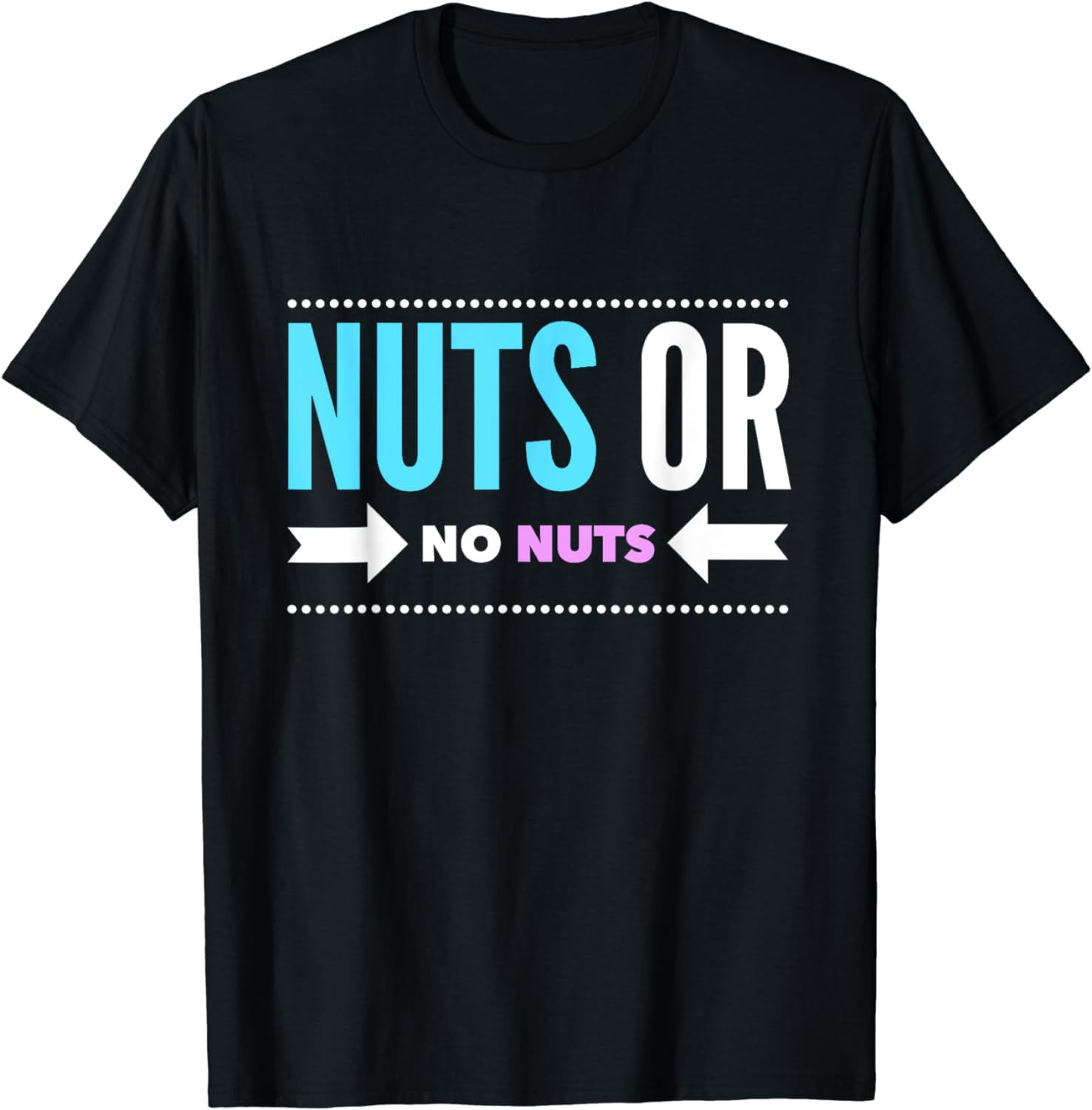 Nuts No Nuts Funny Gender Reveal Shirt Gender Reveal Party T-Shirt ...