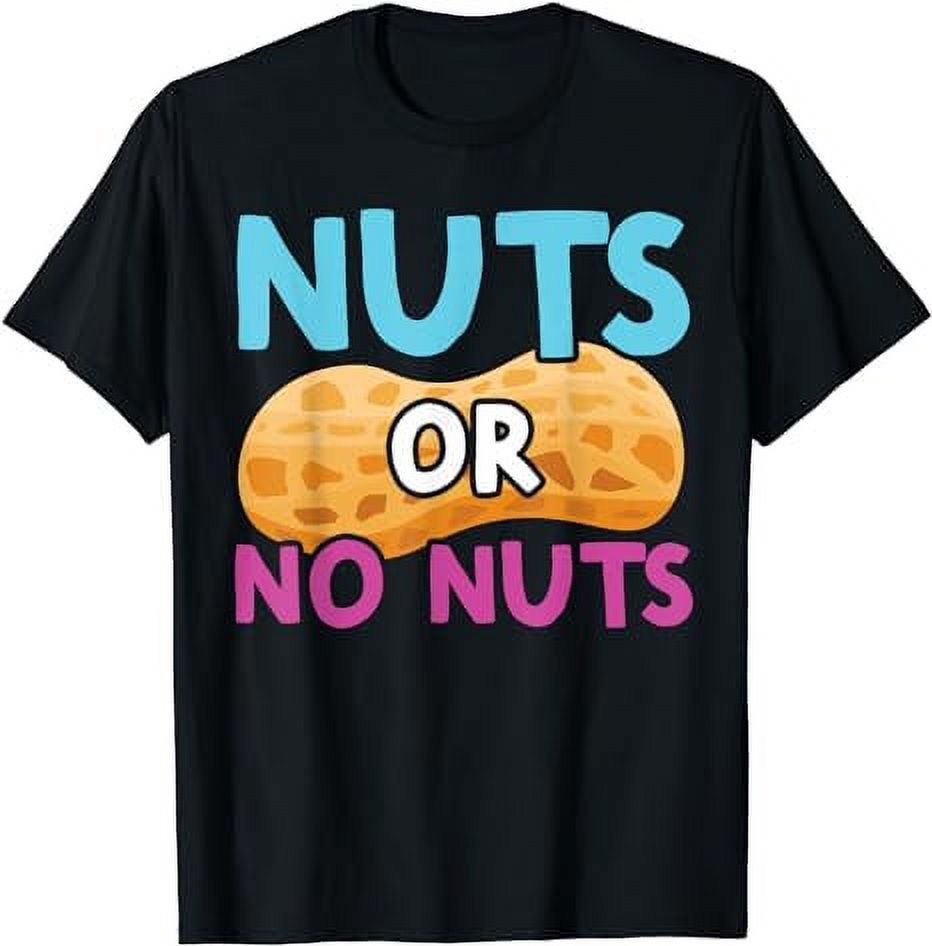 Nuts Or No Nuts Funny Nuts Gender Reveal Party Baby Shower T-Shirt ...