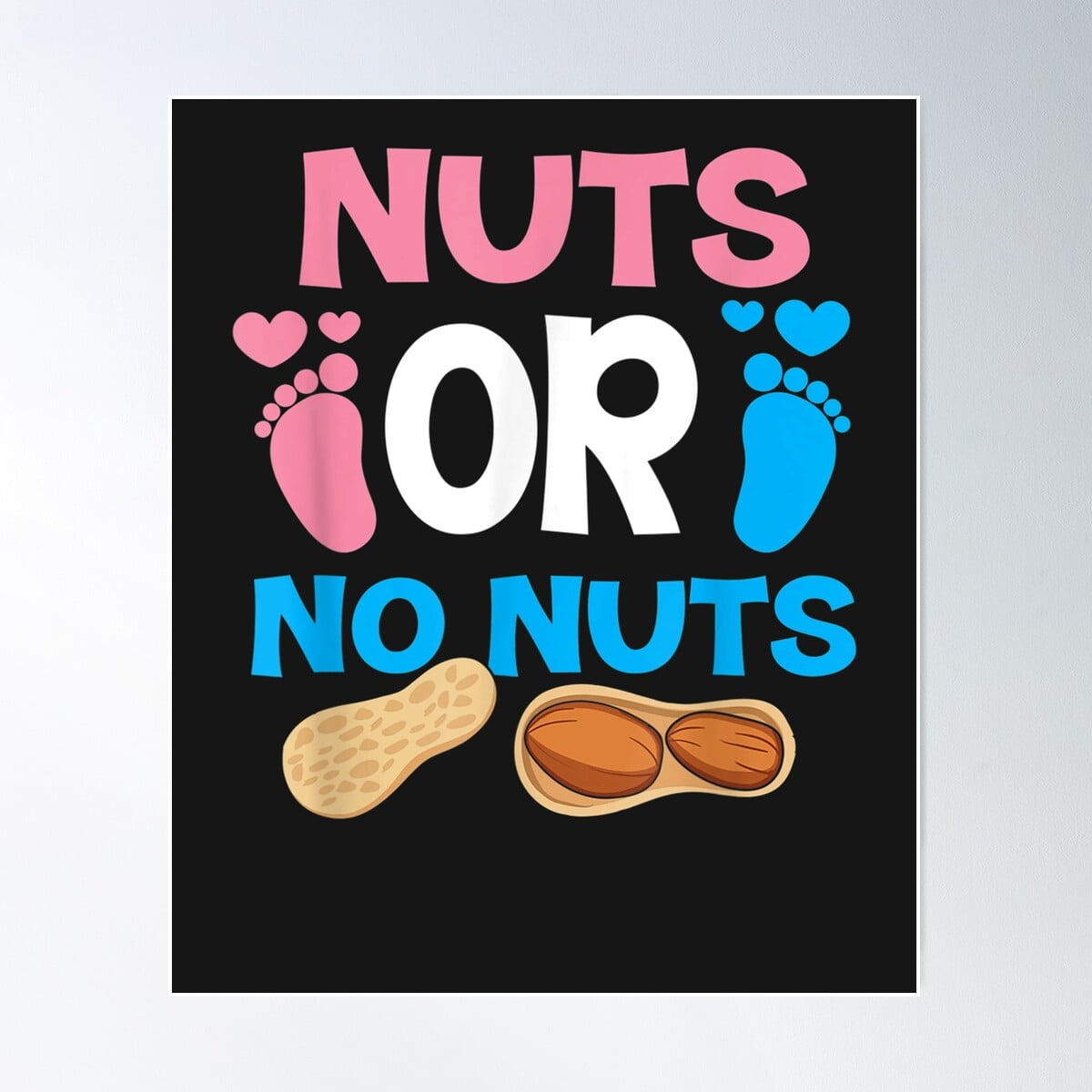 Nuts Or No Nuts Gender Reveal Baby Shower Mom Dad Poster Wall Art ...