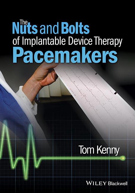 Nuts and Bolts The Nuts and Bolts of Implantable Device Therapy ...