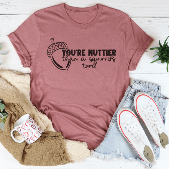 Nuttier Than A Squirrels Turd Tee Peachy Sunday T-Shirt - Walmart.com