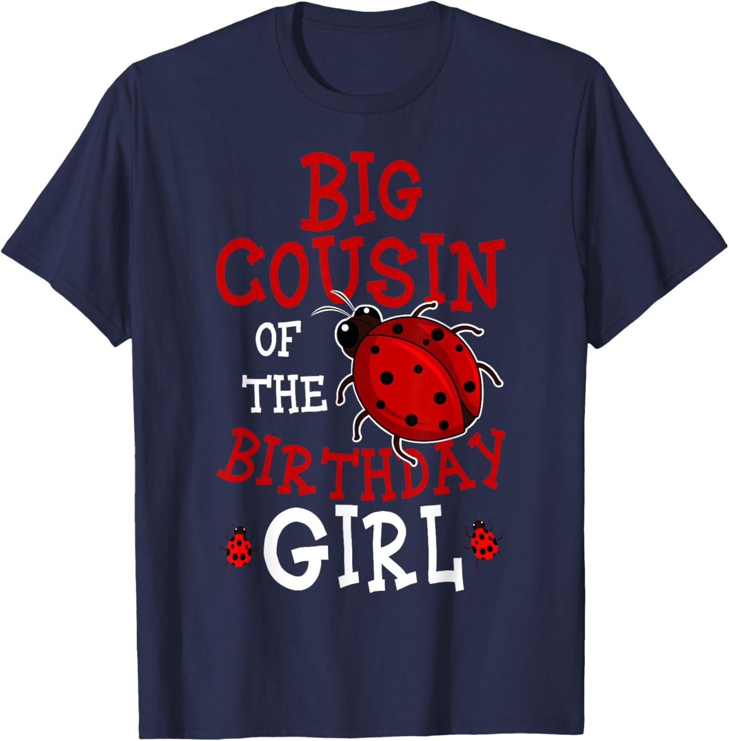 Nuvello Big Cousin Of The Birthday Girl Ladybug Bday Celebration T ...