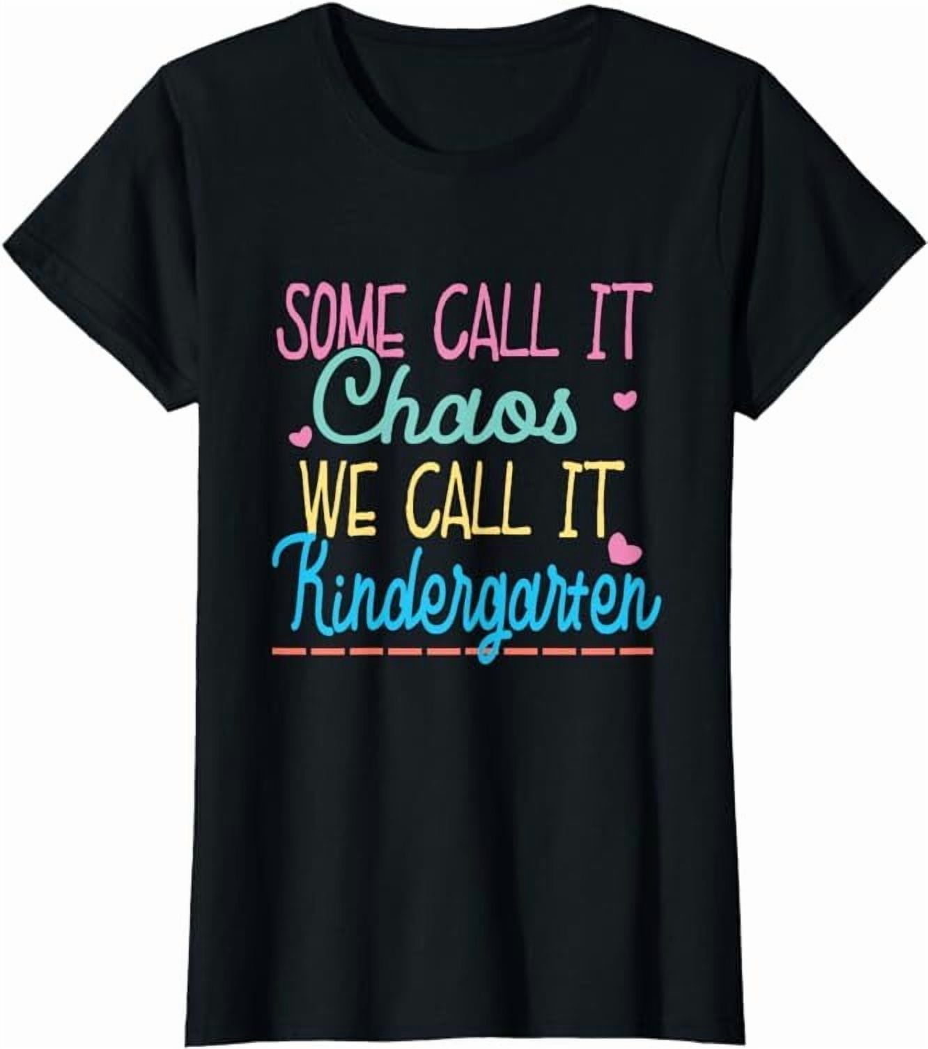 Nuvello Comical Some Call It Chaos We Call It Kindergarten Ladies ...