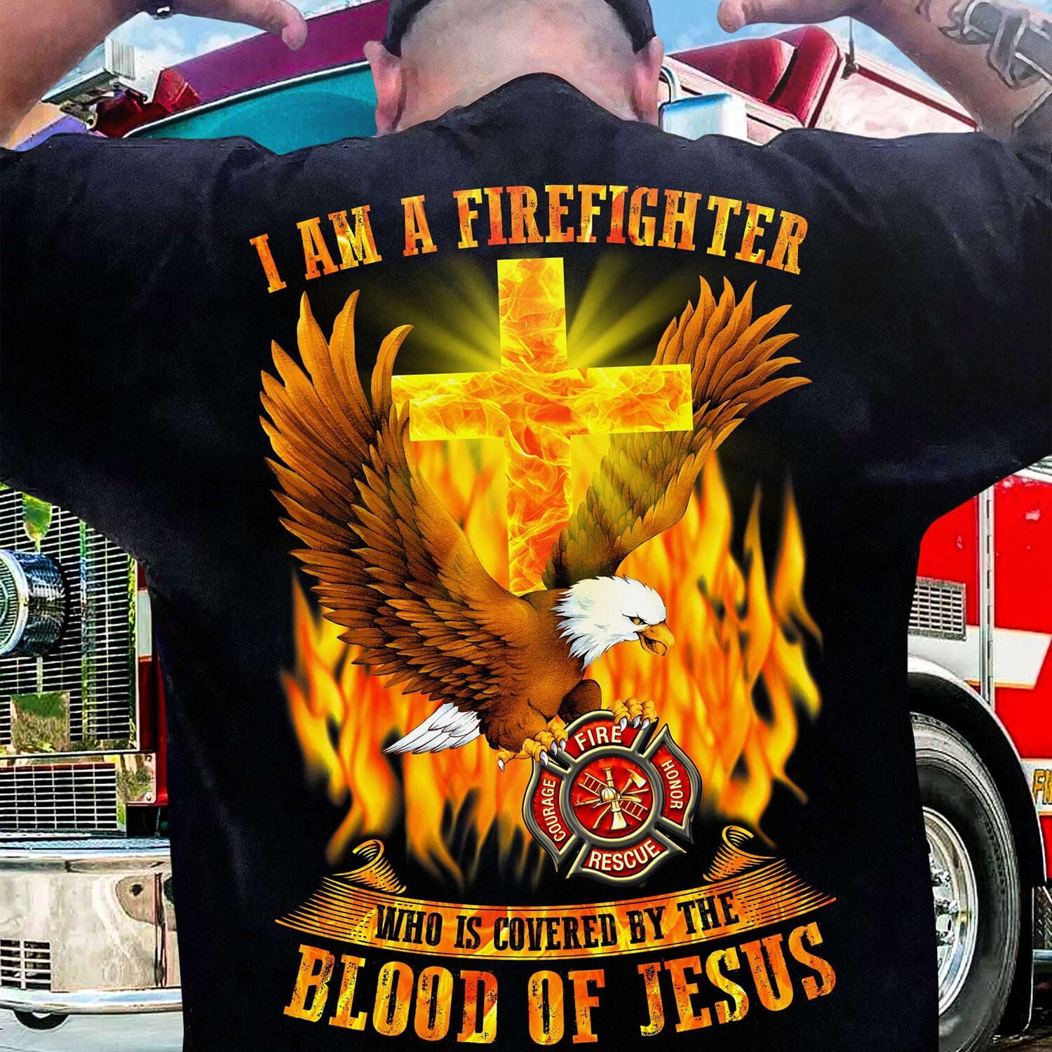Nuvello I Am A Firefighter Who Is Covered By The Blood Of Jesus - Flame ...