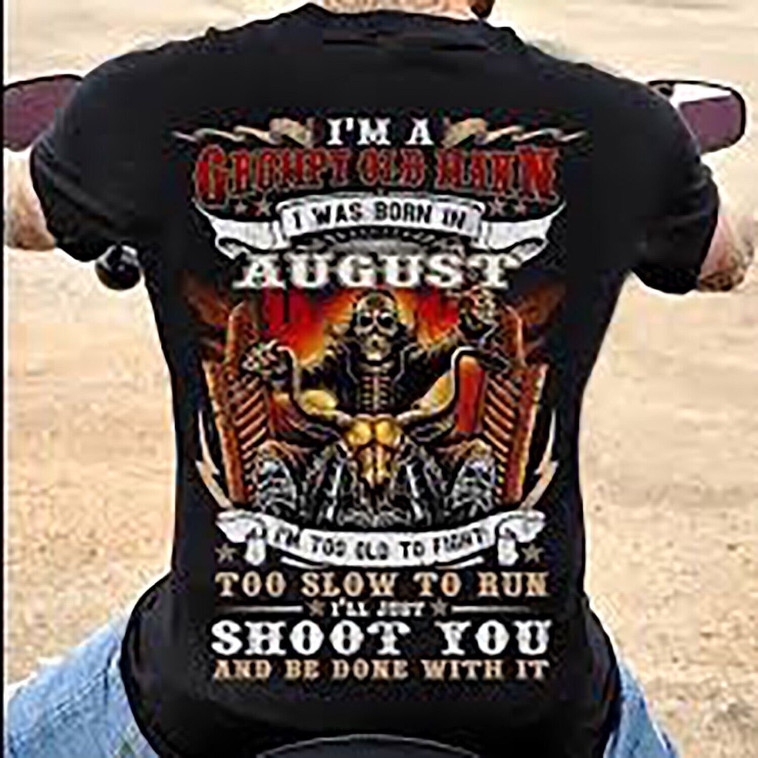 Nuvello Iï¿½M Grumpy Old Man I Was Born In August Shirt Iï¿½M Too Old ...