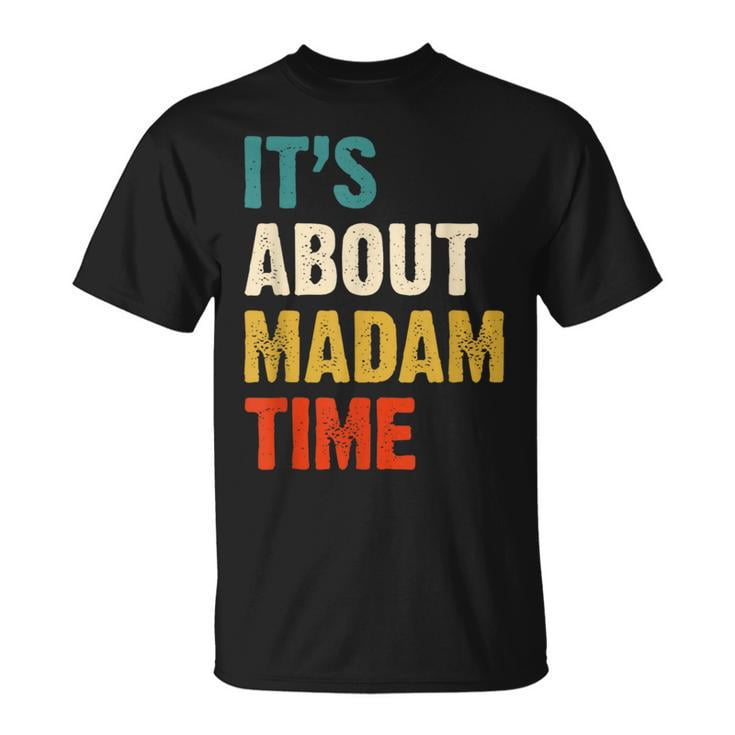 Nuvello Its Madam Time T Shirt - Walmart.com