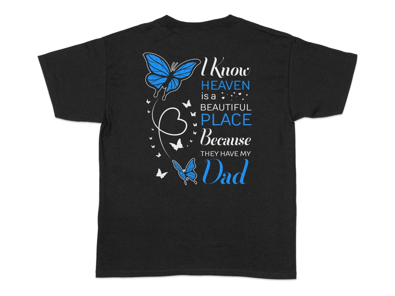 Nuvello Memorial T-Shirt Unisex I Know Heaven Is A Beautiful Place Dad ...