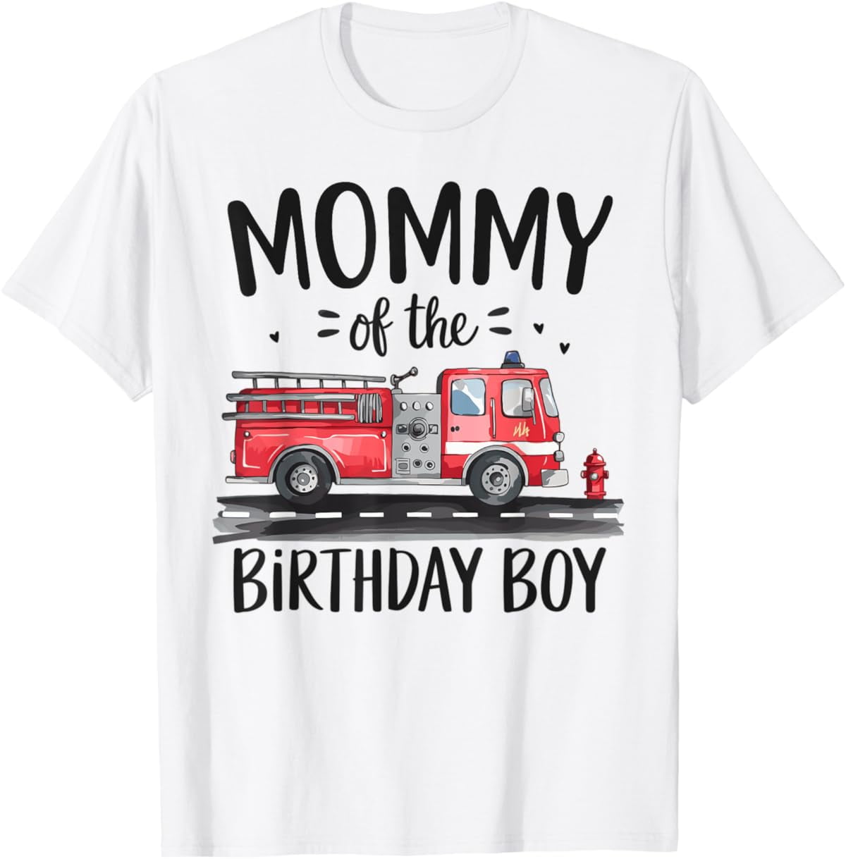 Nuvello Mommy of the Birthday Boy Fire Truck Firefighter Mom Bday T ...