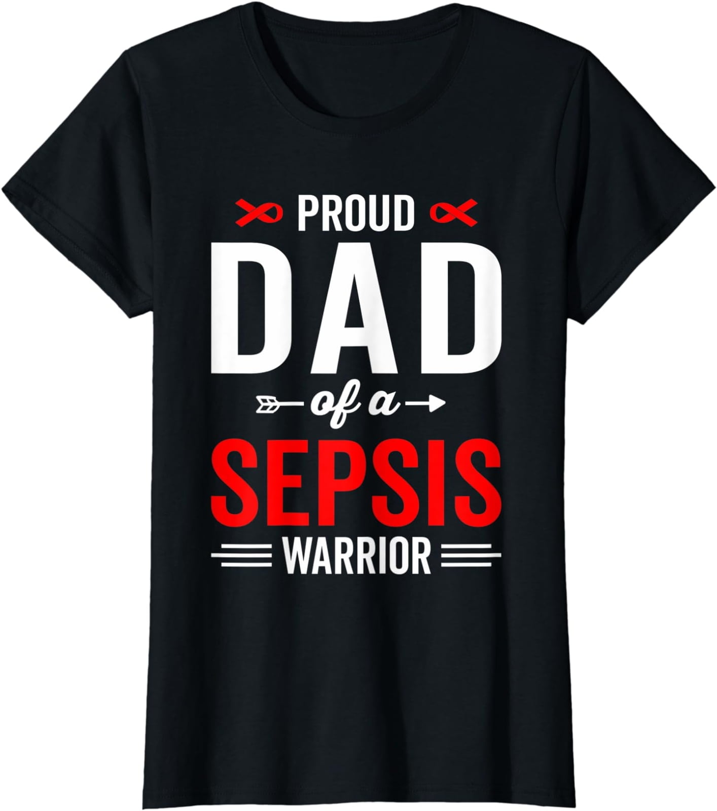 Nuvello Proud Dad Of A Sepsis Warrior Survivor Awareness Ladies ...