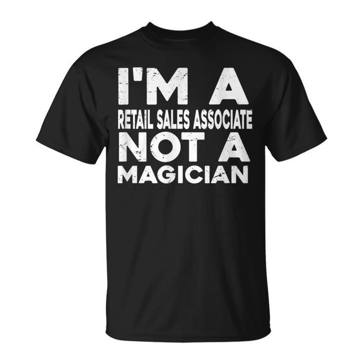 Nuvello Retail Sales Associate Not Magicien T Shirt - Walmart.com