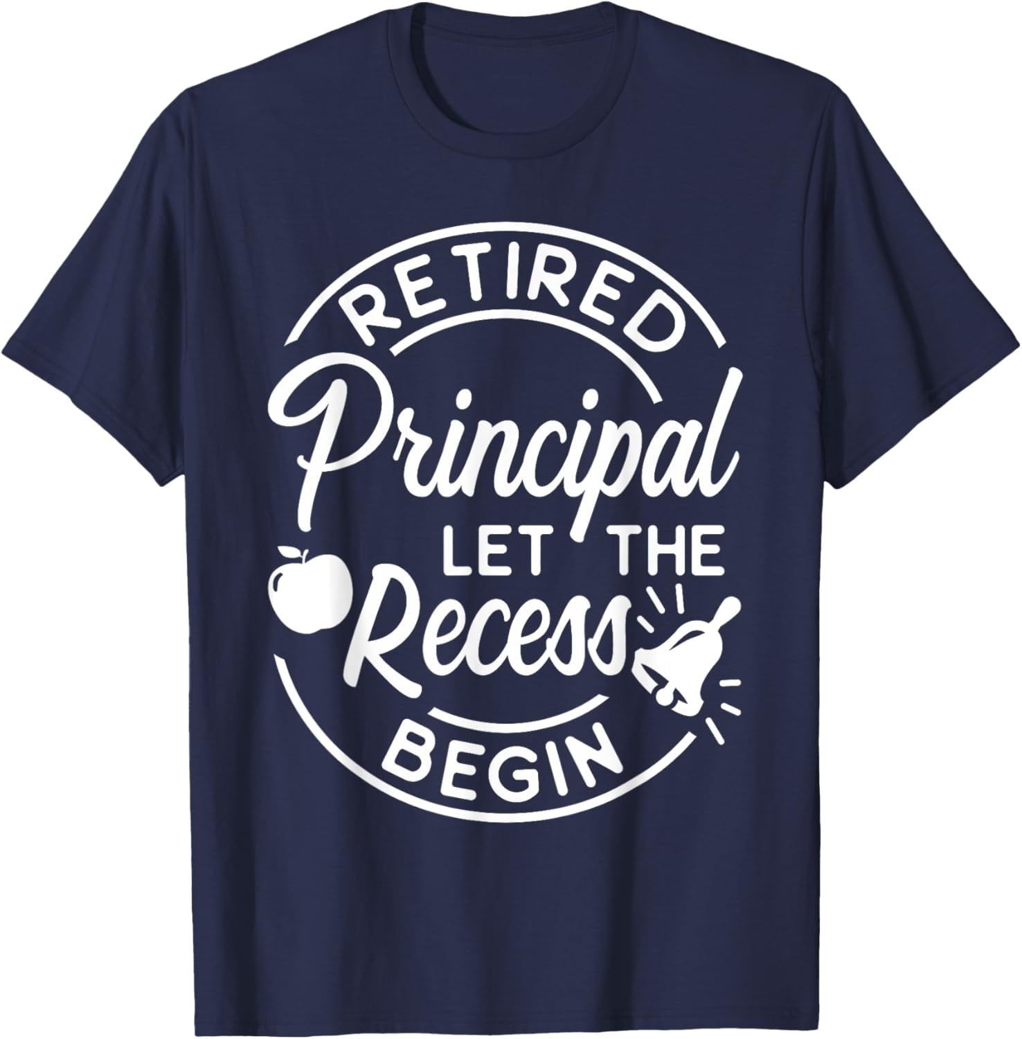 Nuvello Retired Principal Recess School Retirement Gift T-Shirt All ...