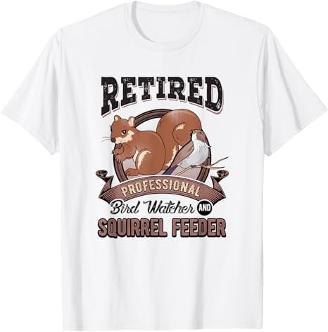 Nuvello Retirement Gift Bird Watcher Birds Squirrel Feeder T-Shirt Full ...