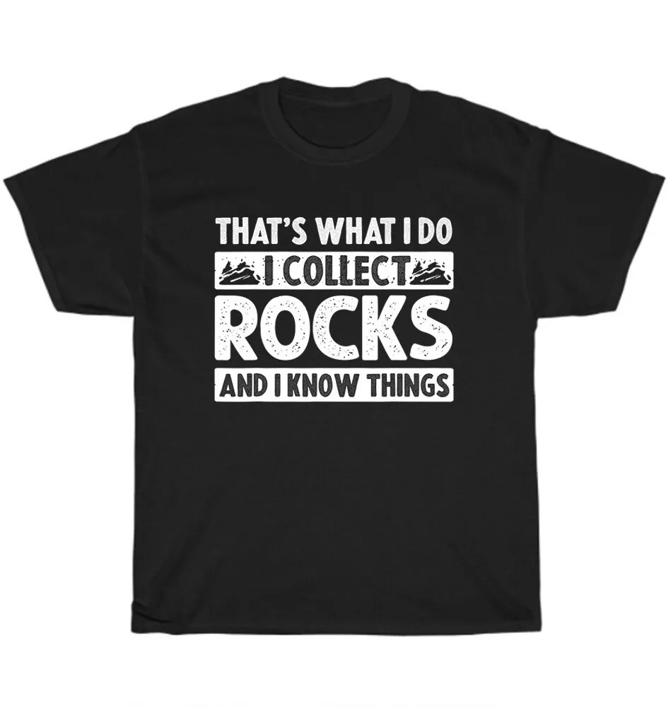 Nuvello That'S What I Do I Collect Rocks & I Know Things Geology Rock ...