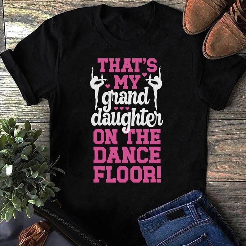 Nuvello Thats My Granddaughter Dance Mimi Of A Dancer - Dancer Shirt For Women, Dance ...