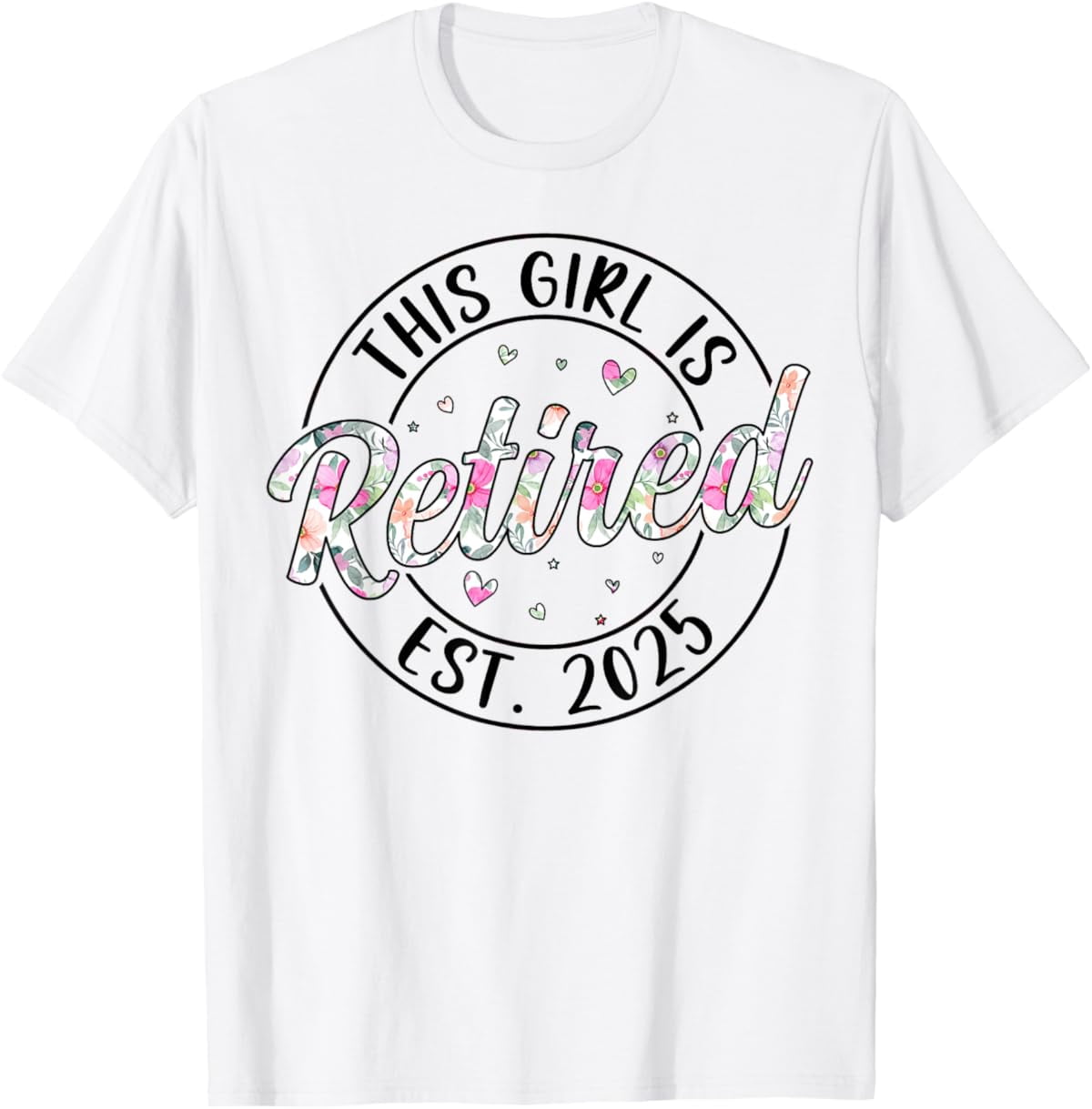 Nuvello This Girl Is Retired Est. 2025 Retirement Mom Women T-Shirt ...