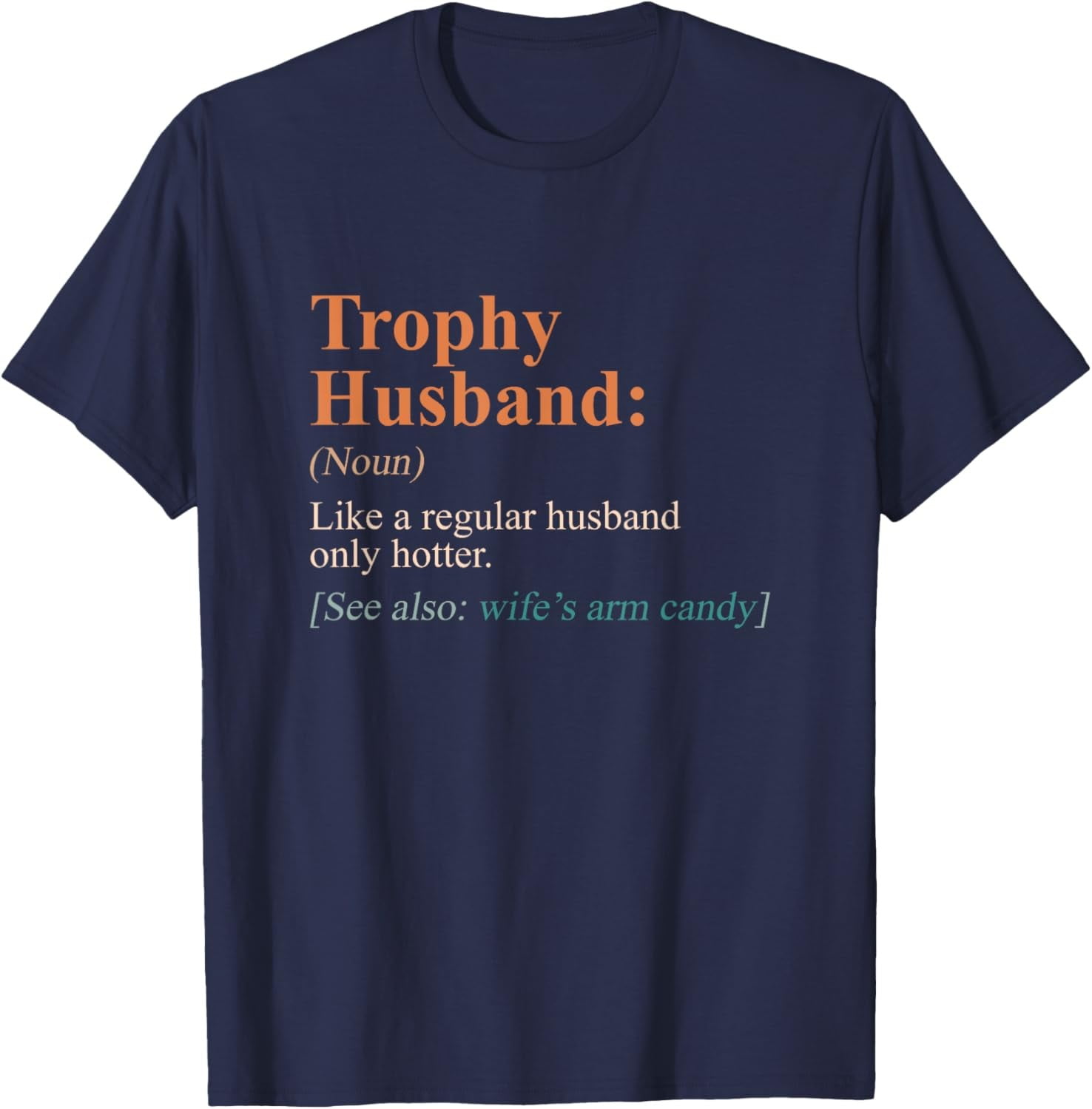 Nuvello Trophy That Husband Definition Husband Anniversary T-Shirt All ...