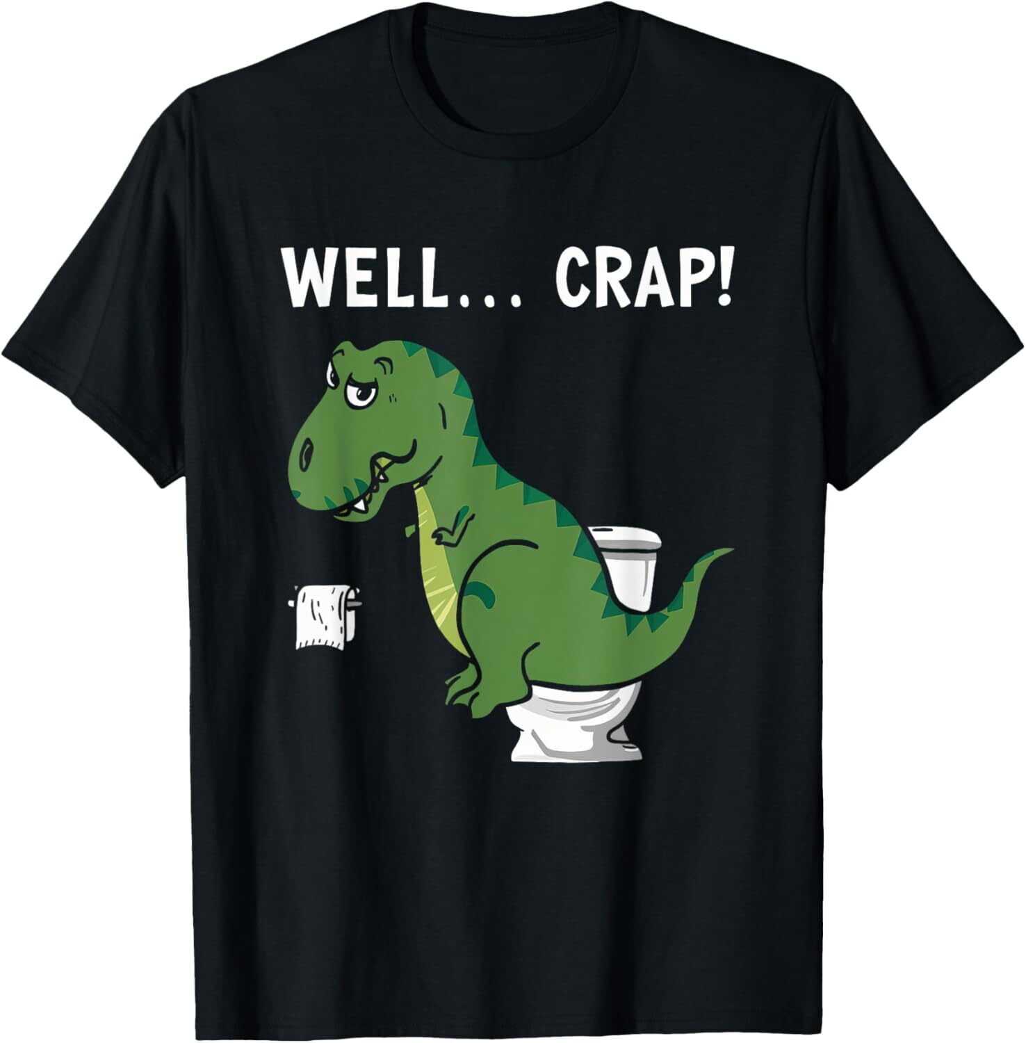 Nuvello Well Crap T-Rex Pooping Dinosaur T-Shirt - Walmart.com