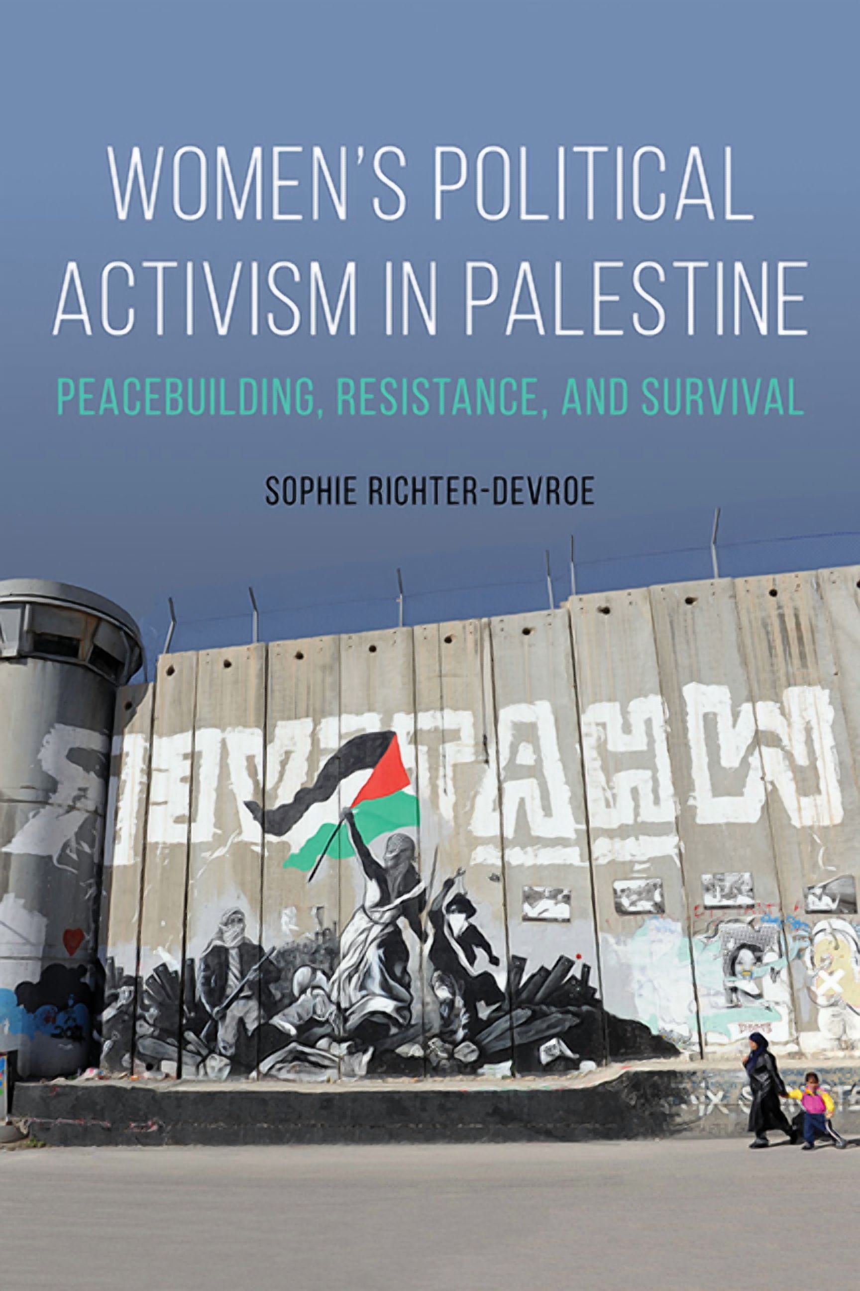 Nwsa / Uip First Book Prize Women's Political Activism in Palestine ...