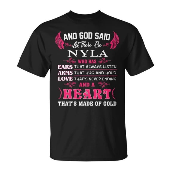 Nyla Name And God Said Let There Be Nyla TShirt - Walmart.com