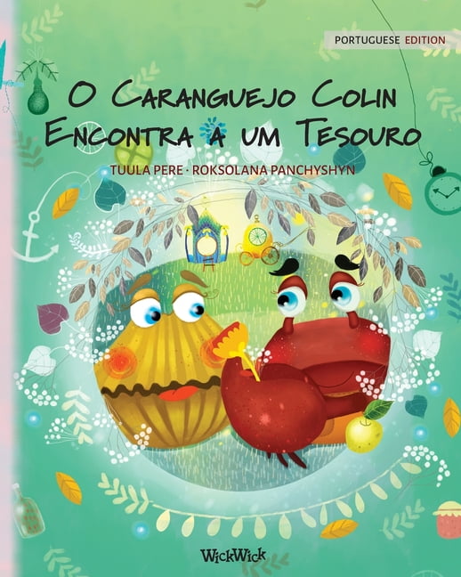 Colin the Crab O Caranguejo Colin Encontra a um Tesouro: Portuguese ...