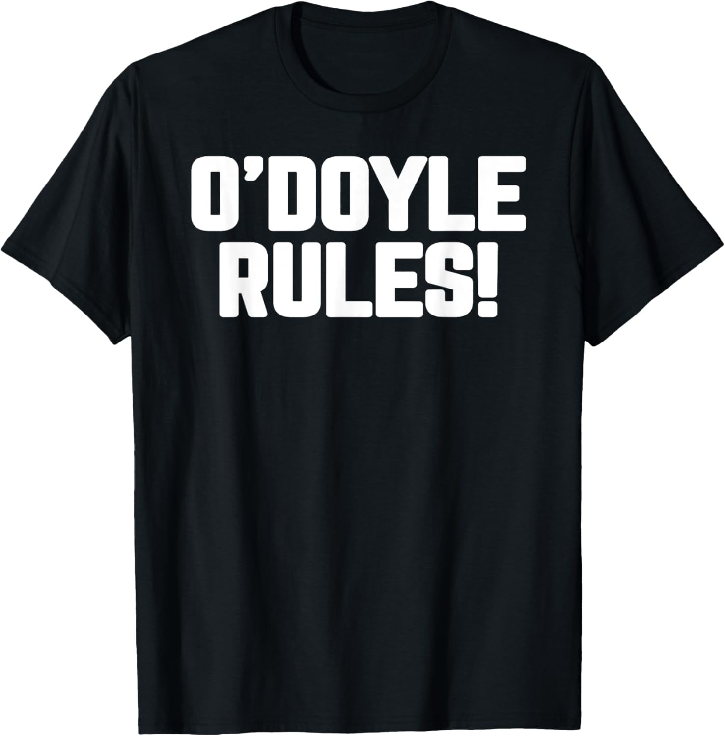 O'Doyle Rules Funny Family Motto Classic Quirky Catchphrase T-Shirt - Walmart.com