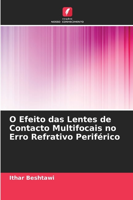 O Efeito das Lentes de Contacto Multifocais no Erro Refrativo PerifÃ ...