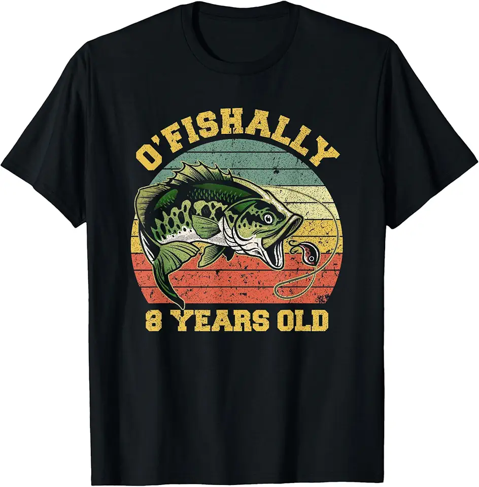 O'Fishally 8 Years Old Fishing Birthday Theme Party 8th T-Shirt ...