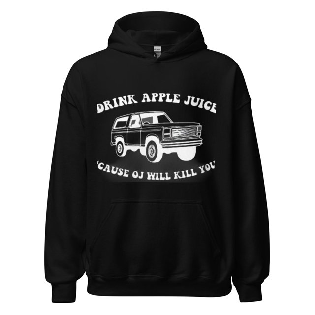 O.J Hoodie Drink Apple Juice becaus O.J. Can Kill you Top Koala ...
