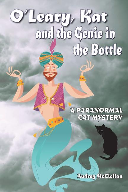 O'Leary, Kat and the Genie in the Bottle: A Paranormal Cat Mystery ...