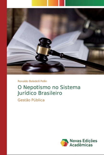O Nepotismo no Sistema Jurídico Brasileiro (Paperback) - Walmart.com