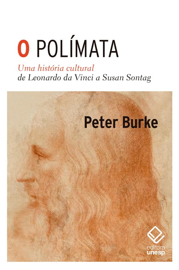 O Polímata: Uma História Cultural De Leonardo Da Vinci A Susan Sontag ...