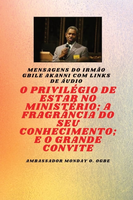 O Privilégio De Estar No Ministério; A Fragrância Do Seu Conhecimento ...