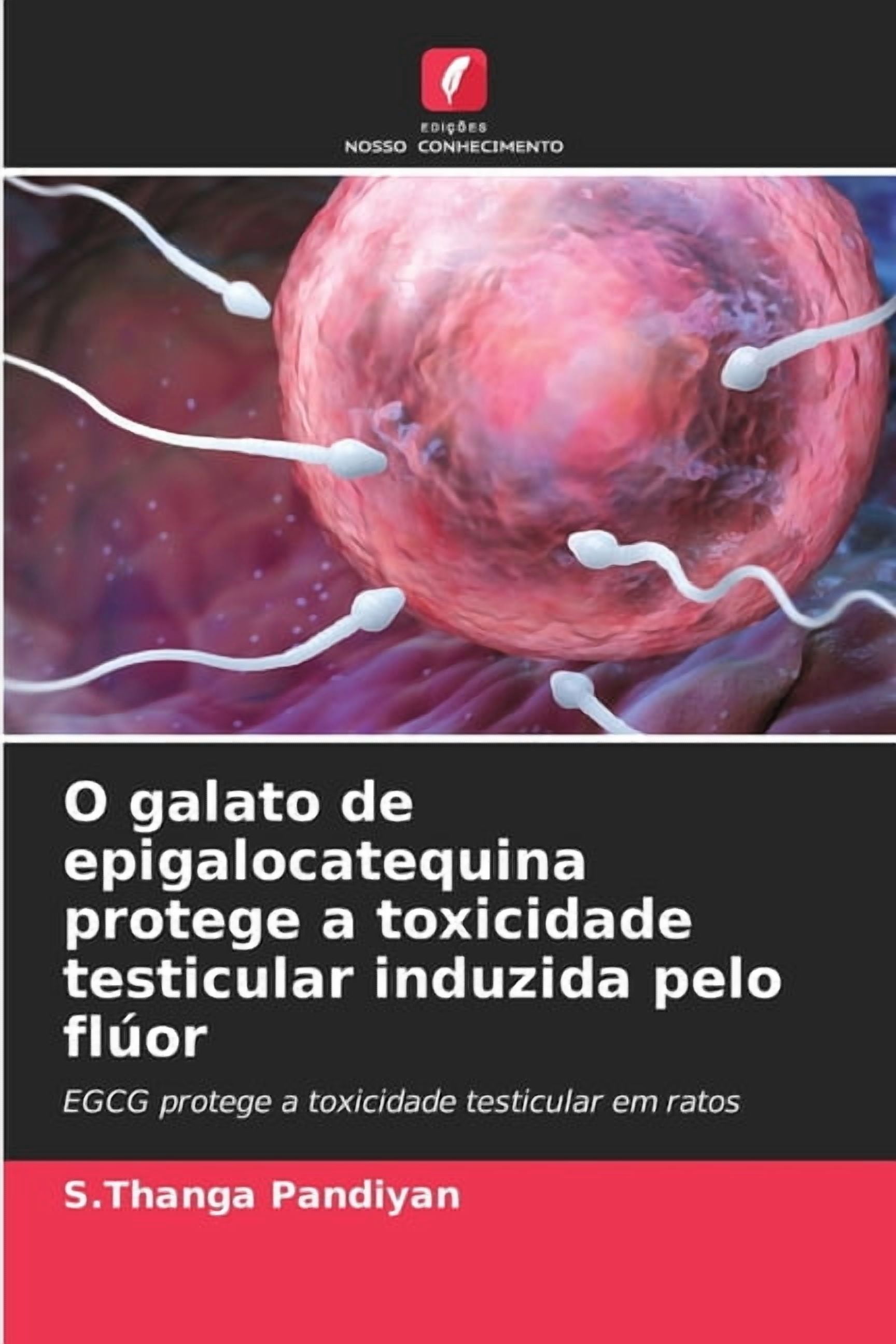 O galato de epigalocatequina protege a toxicidade testicular induzida ...