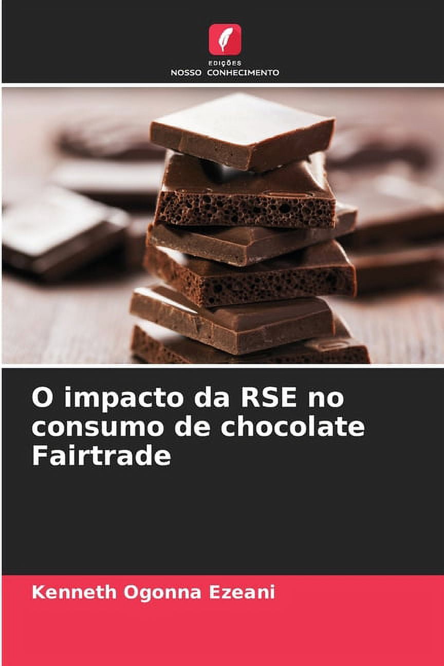 O impacto da RSE no consumo de chocolate Fairtrade (Paperback ...