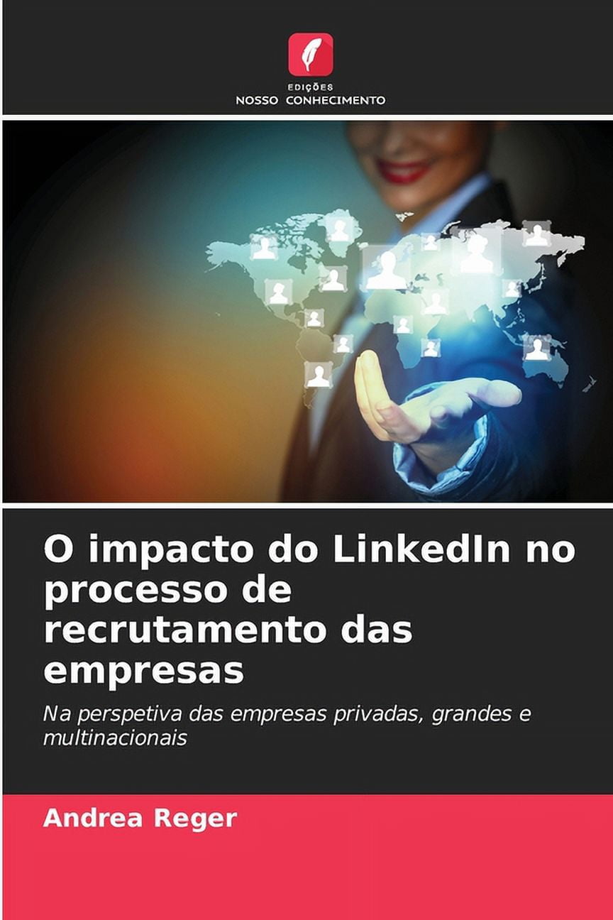 O impacto do LinkedIn no processo de recrutamento das empresas ...