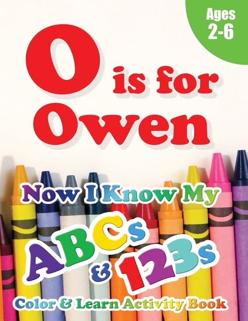 O is for Owen : Now I Know My ABCs and 123s Coloring & Activity Book ...