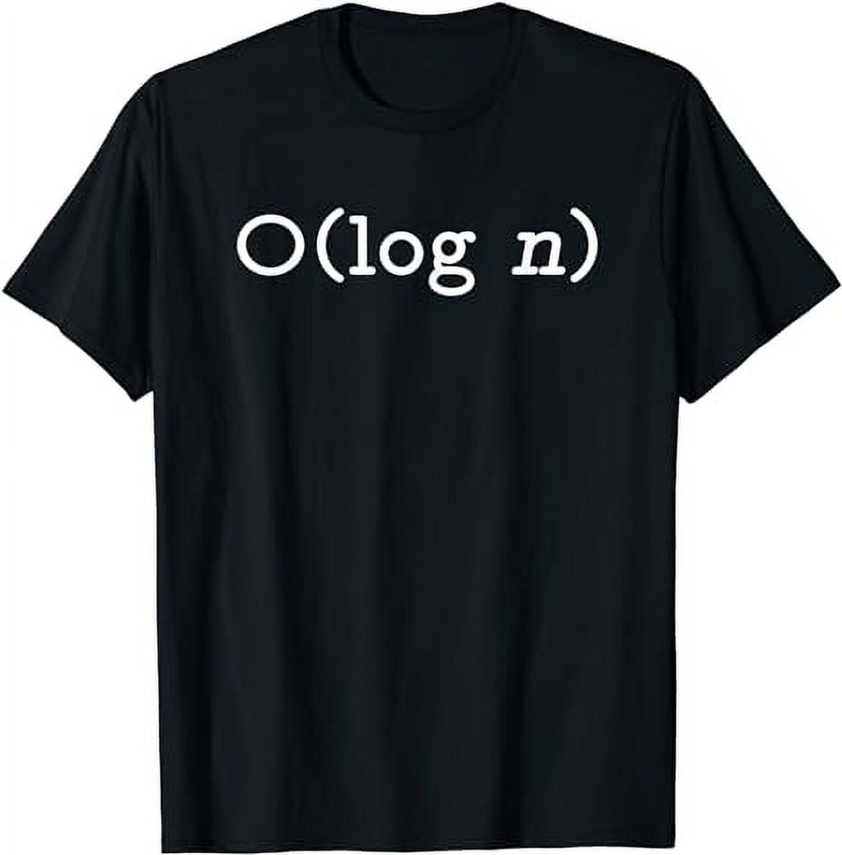 Olog N Big O Notation White Text Computer Scientist Design T Shirt