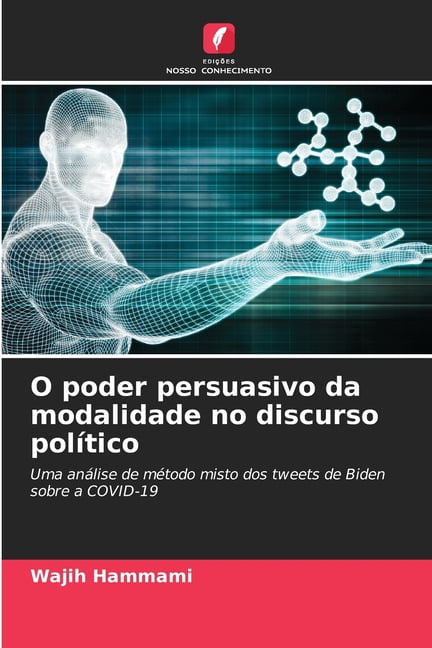 O poder persuasivo da modalidade no discurso polÃ­tico, (Paperback) - Walmart.com