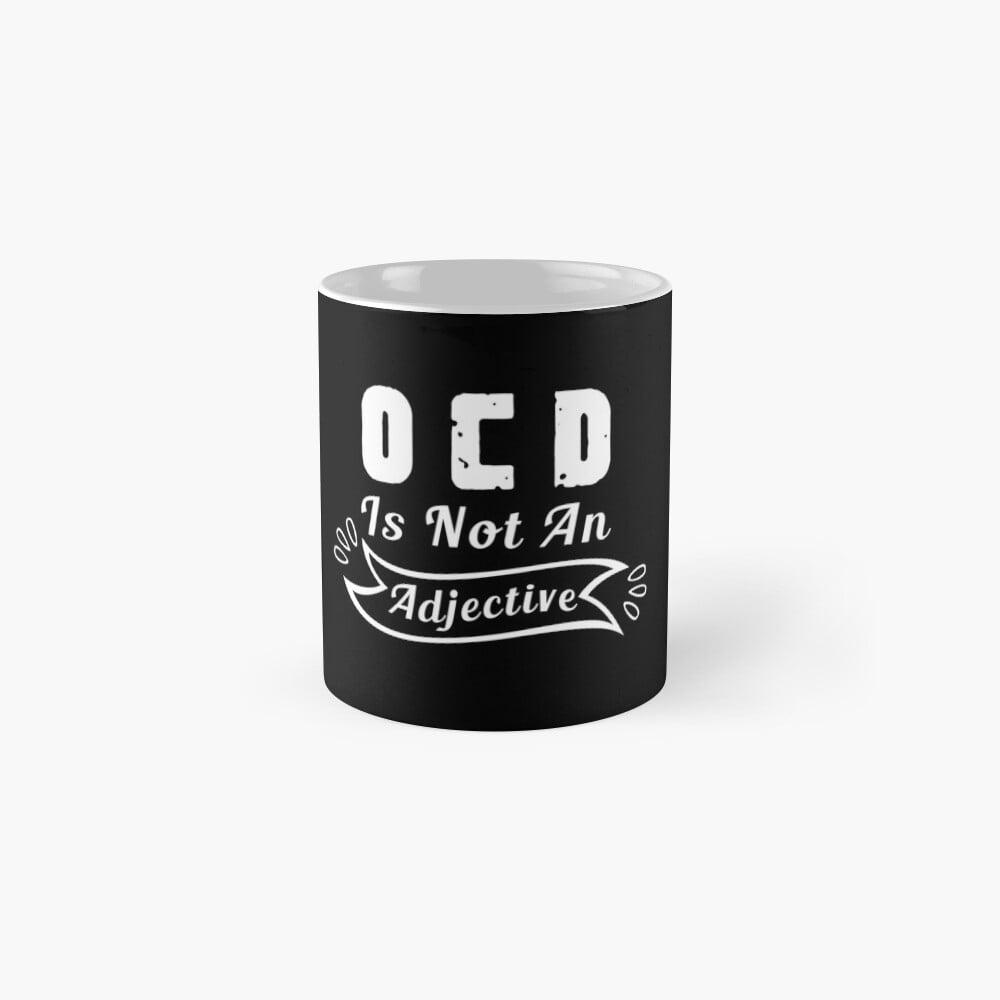OCD Is Not An Adjective, OCD Awareness, Mental Health Is Important ...