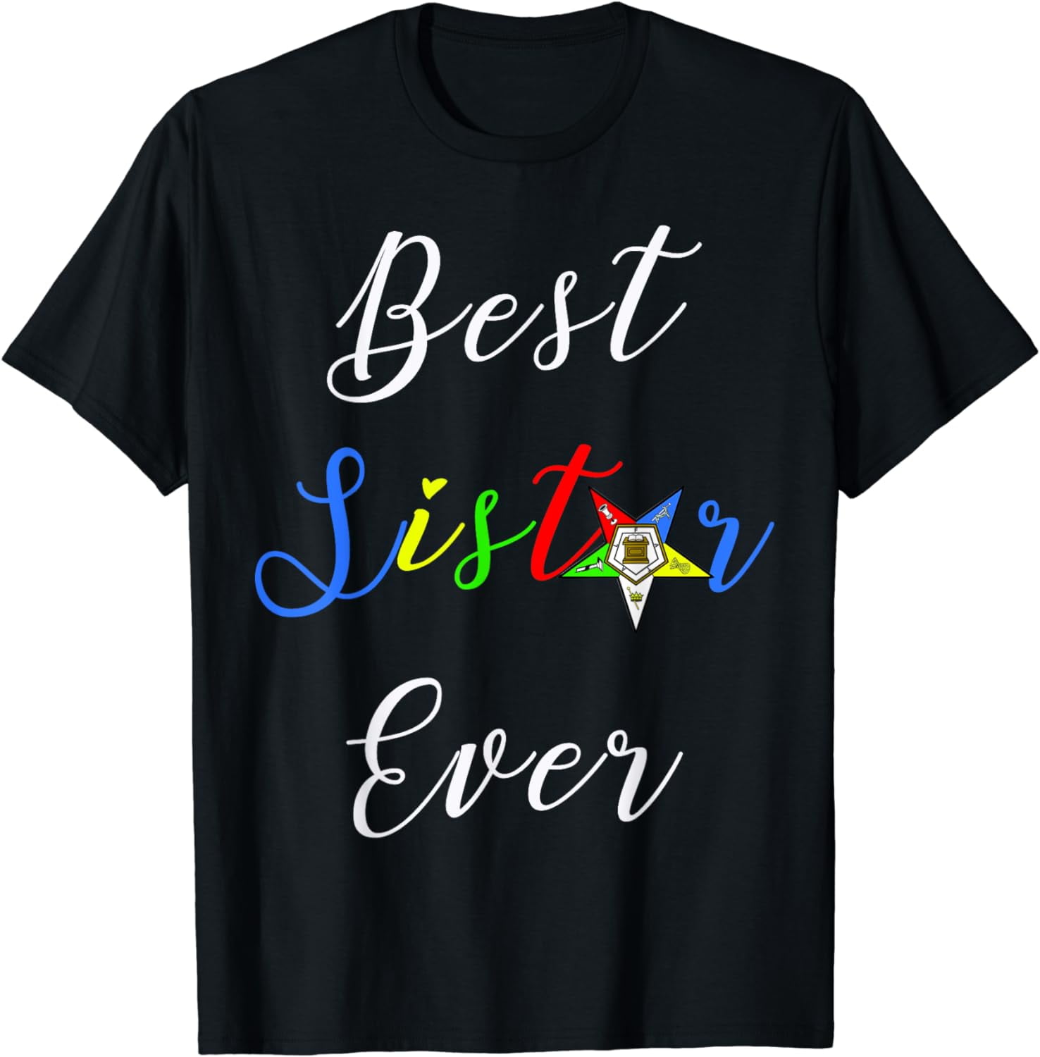 OES Best Sister Ever Order of the Eastern Star Parents' Day T-Shirt ...